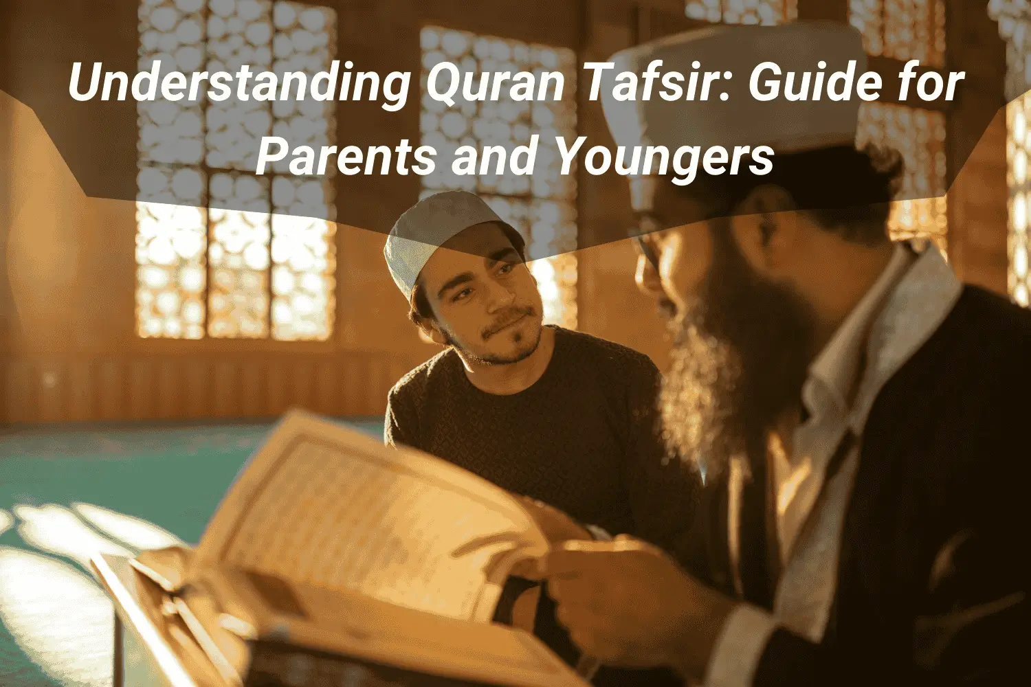 Understanding Quran Tafsir - Guide For Parents And Students