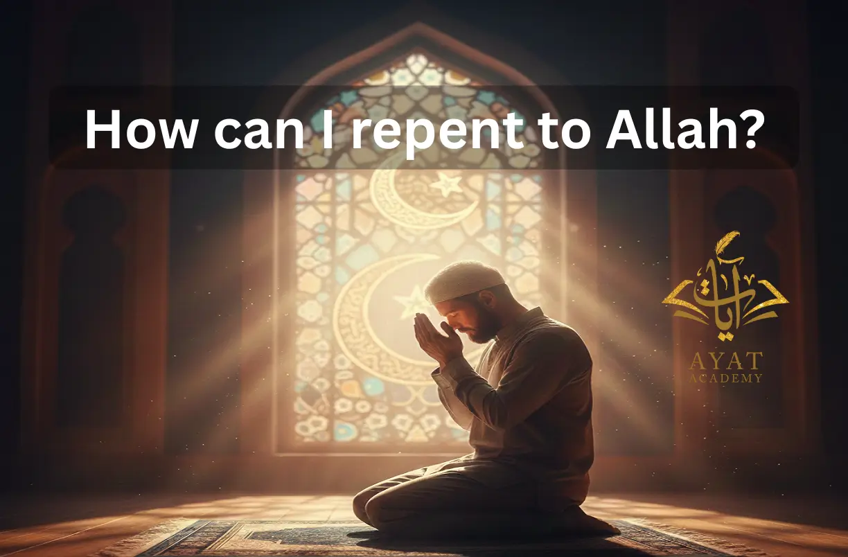 How Can I Repent To Allah? | Ayat Academy